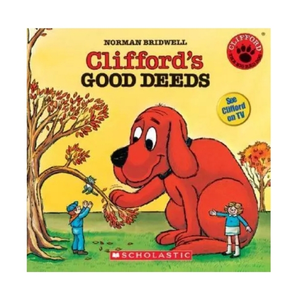 Scholastic | Accents | Cliffords Good Deeds Clifford The Big Red Dog ...